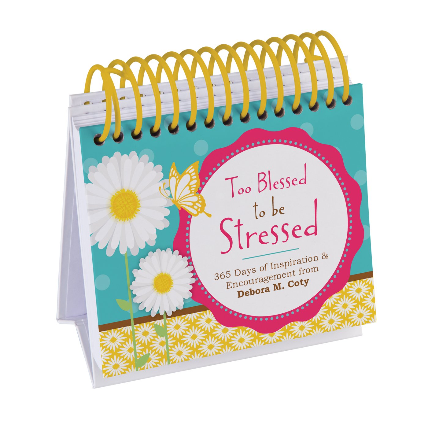 Too Blessed to Be Stressed Perpetual Calendar - Debora M. Coty